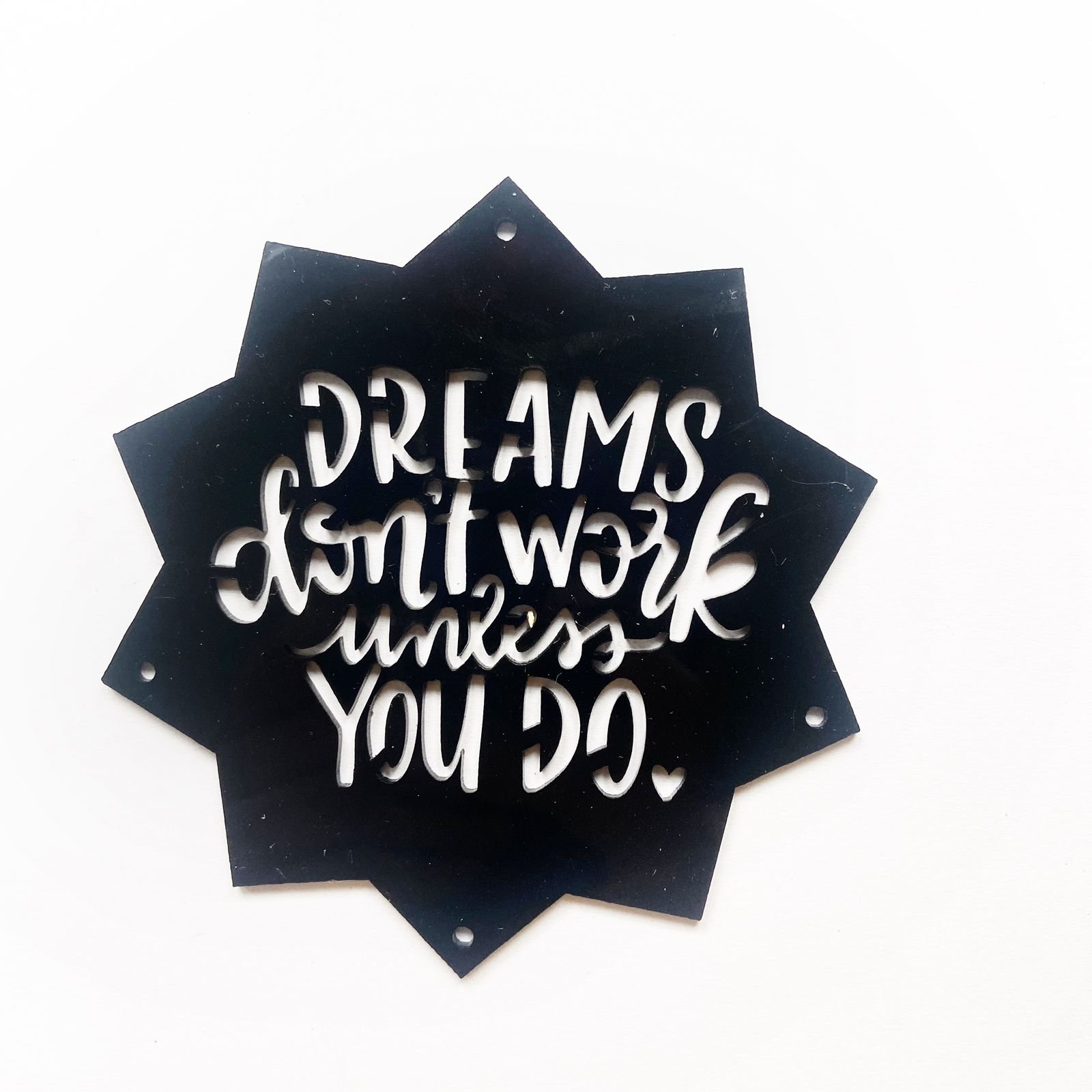 Acrylic Base Dreams Dont Work Unless You Do Craftrootsindia 